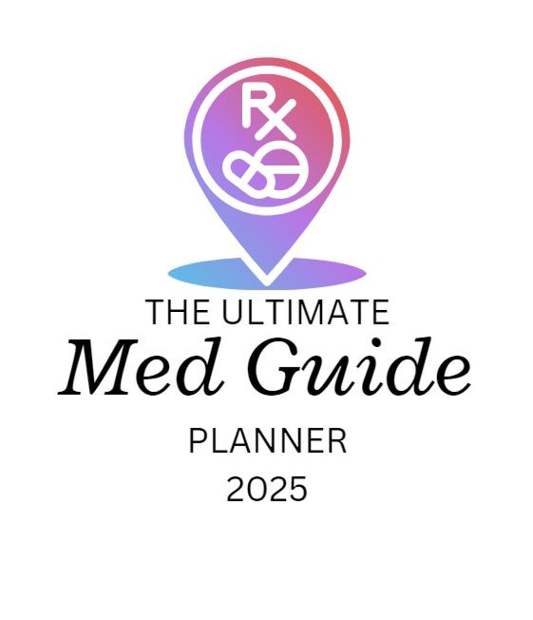 The Ultimate Medication Guide Planner - Etsy