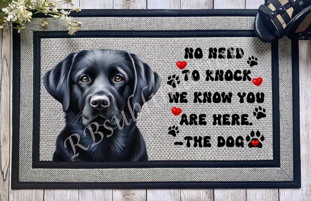 No Need to Knock Black Lab - Front Doormat Sublimation Design - Digital ...