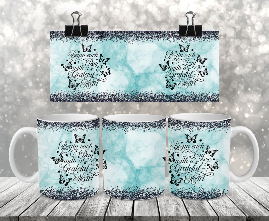 Sublimation Coffee Mug Begin Each Day Coffee Mug Wrap PNG - Etsy