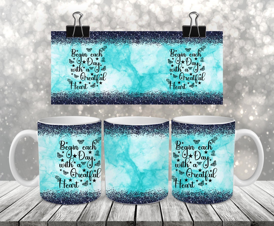 Sublimation Coffee Mug - Begin Each Day - Coffee Mug Wrap PNG Design - Etsy