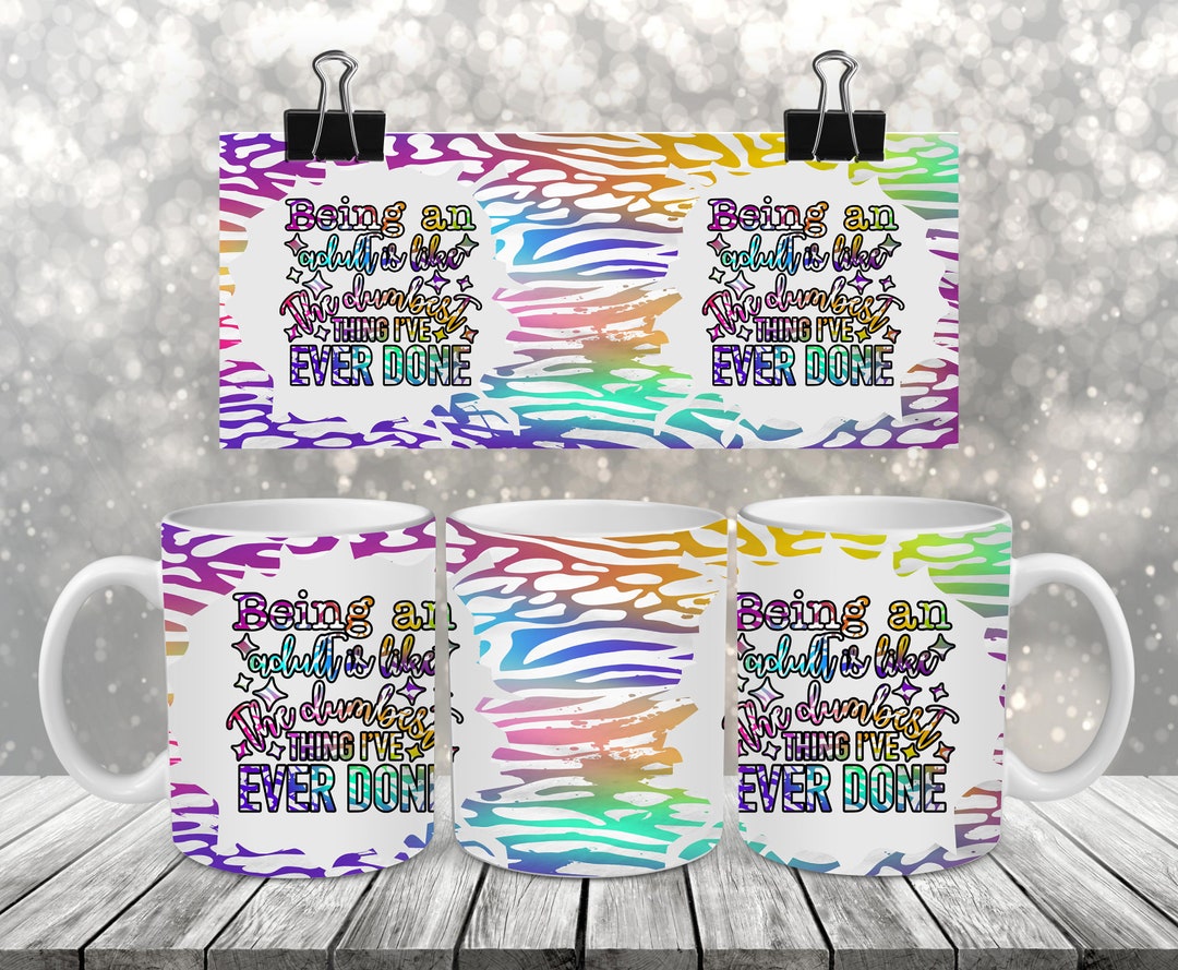 Being an Adult - Sublimation Coffee Mug Wrap - PNG Design - Etsy