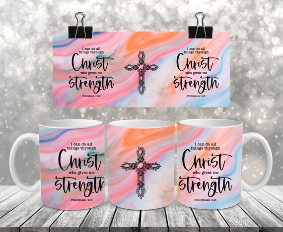 Coffee Mug Sublimation Philippians 4 13 Coffee Mug Wrap - Etsy