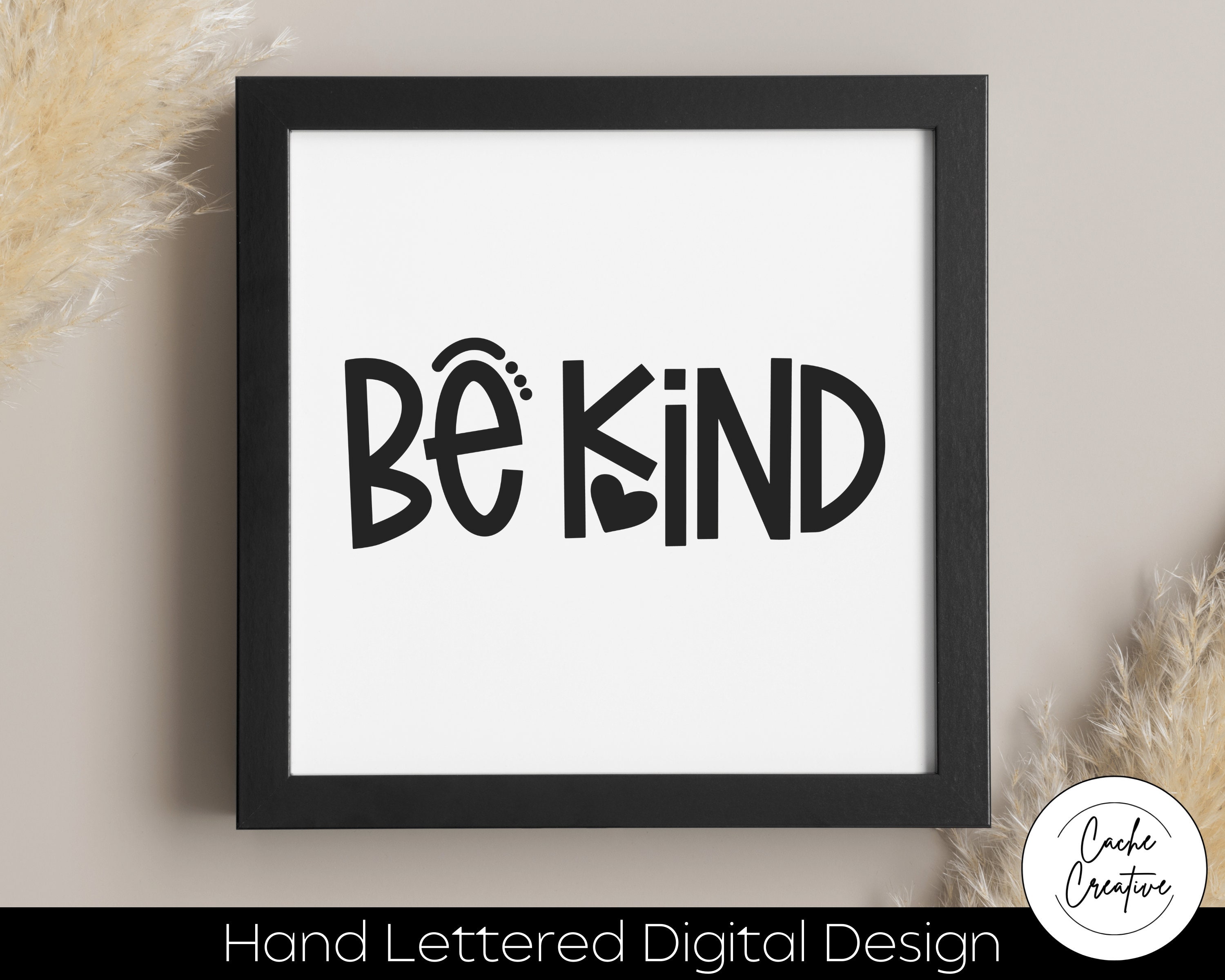 Be Kind SVG: Hand Lettered Kindness Design (digital Download) - Etsy