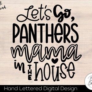 Let's Go Panthers Mama SVG INSTANT DOWNLOAD Dxf, Svg, Eps, Png, Jpg ...