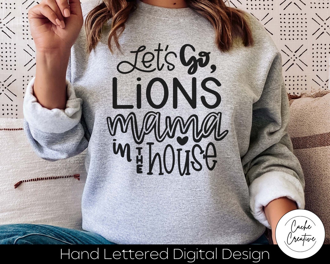 Let's Go Lions Mama SVG INSTANT DOWNLOAD Dxf, Svg, Eps, Png, Jpg, Pdf for Use With Programs Like ...