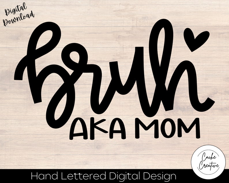 Bruh AKA Mom With Heart Svg INSTANT DOWNLOAD Dxf Svg Eps - Etsy