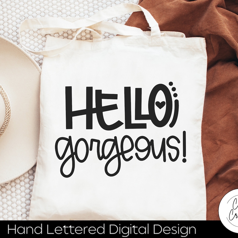 Hello Gorgeous Svg - Etsy