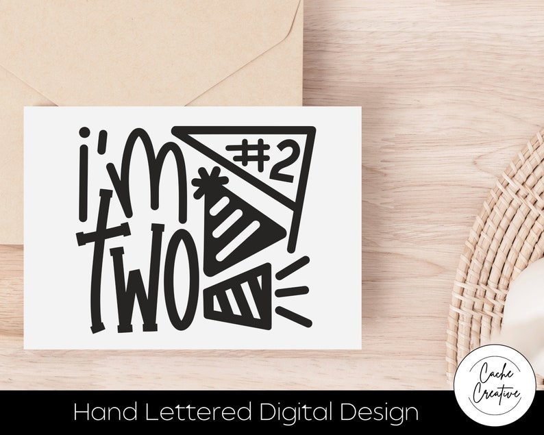 I'm Two/2nd Birthday SVG INSTANT DOWNLOAD Dxf Svg Eps - Etsy