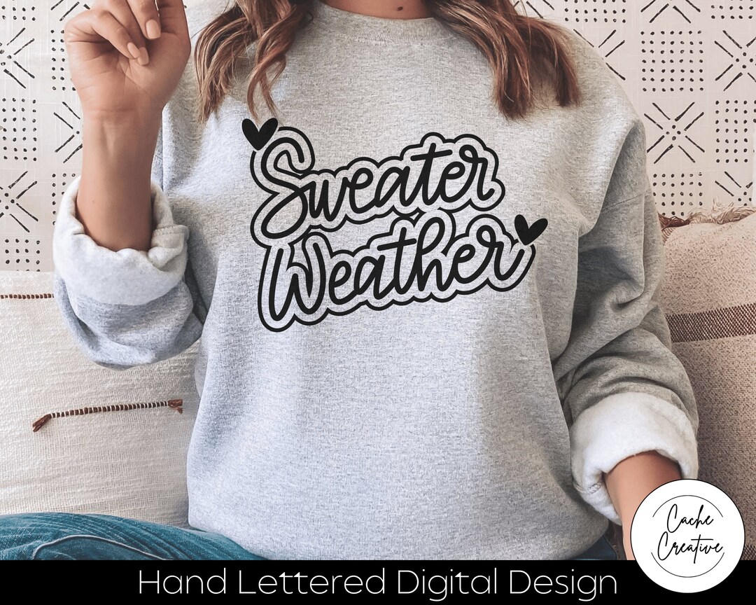 Sweater Weather Fall SVG INSTANT DOWNLOAD Dxf, Svg, Eps, Png, Jpg, Pdf ...