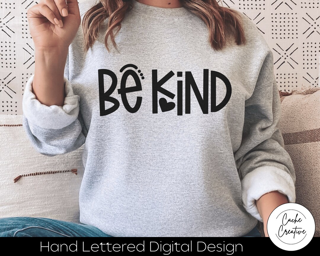 Be Kind SVG: Hand Lettered Kindness Design (digital Download) - Etsy