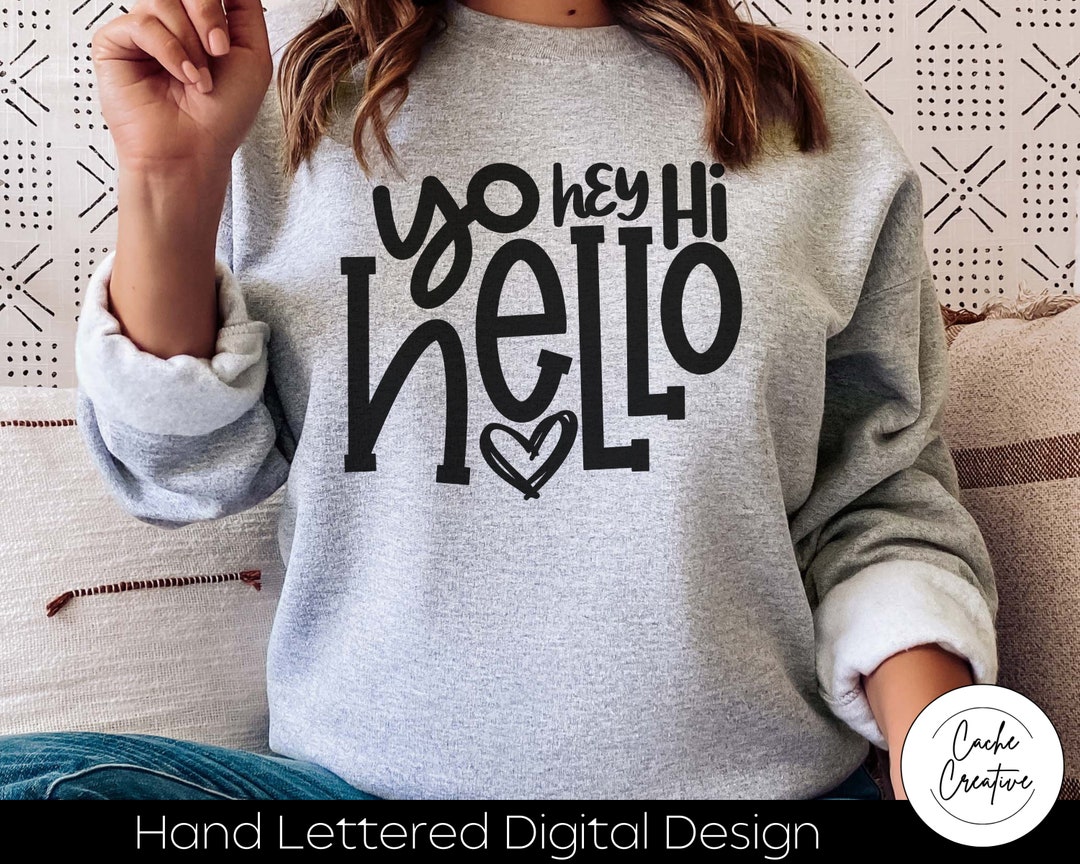 Yo Hey Hi Hello SVG INSTANT DOWNLOAD Dxf Svg Eps Png Jpg - Etsy