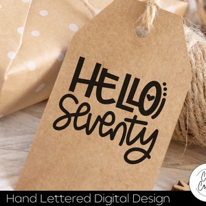 Hello Seventy/70th Birthday SVG INSTANT DOWNLOAD Dxf, Svg, Eps, Png ...