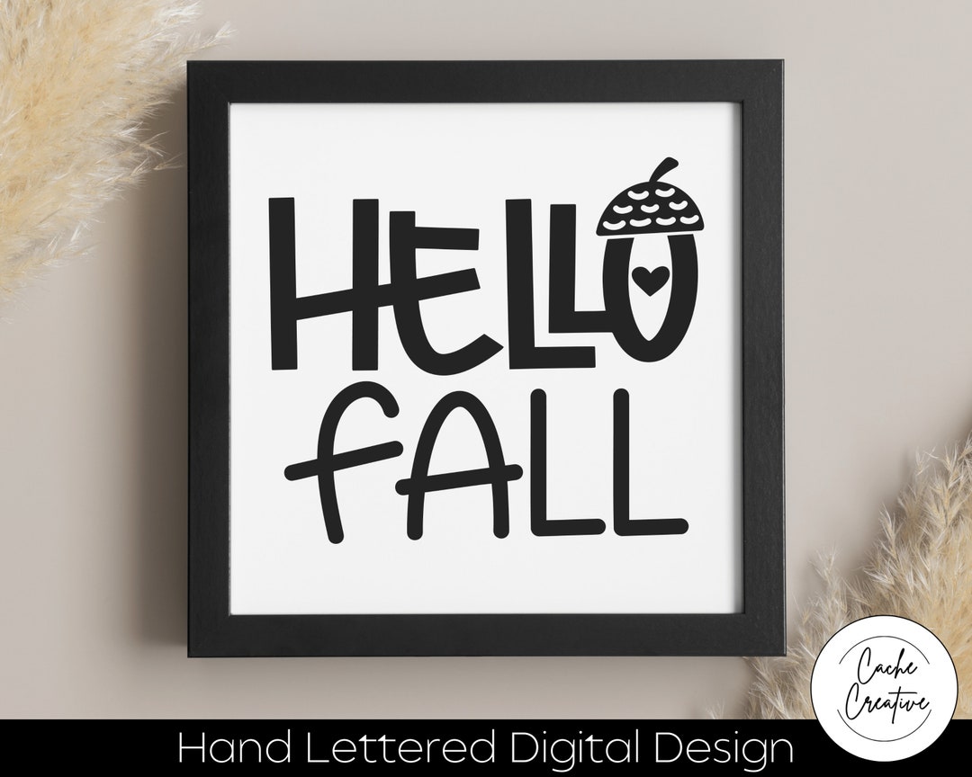 Hello Fall SVG INSTANT DOWNLOAD Dxf, Svg, Eps, Png, Jpg, Pdf for Use ...