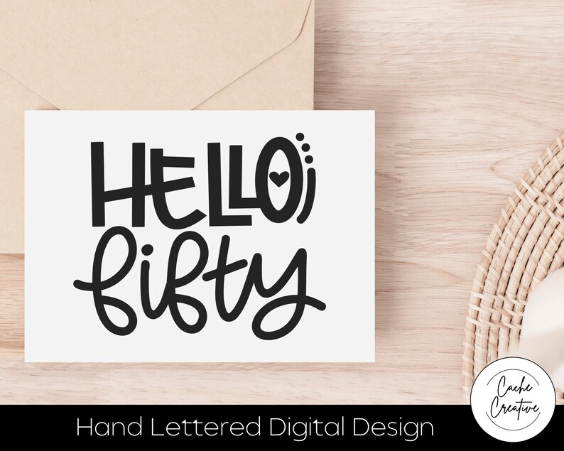 Hello Fifty/50th Birthday SVG INSTANT DOWNLOAD Dxf Svg Eps - Etsy