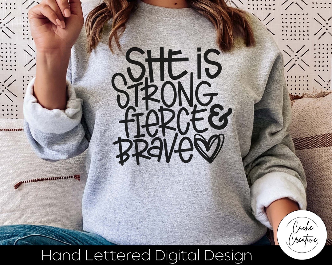 Strong Fierce Brave SVG: Hand Lettered Cut File (digital Download) - Etsy