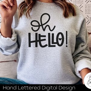 Oh Hello SVG INSTANT DOWNLOAD Dxf, Svg, Eps, Png, Jpg, Pdf for Use With ...