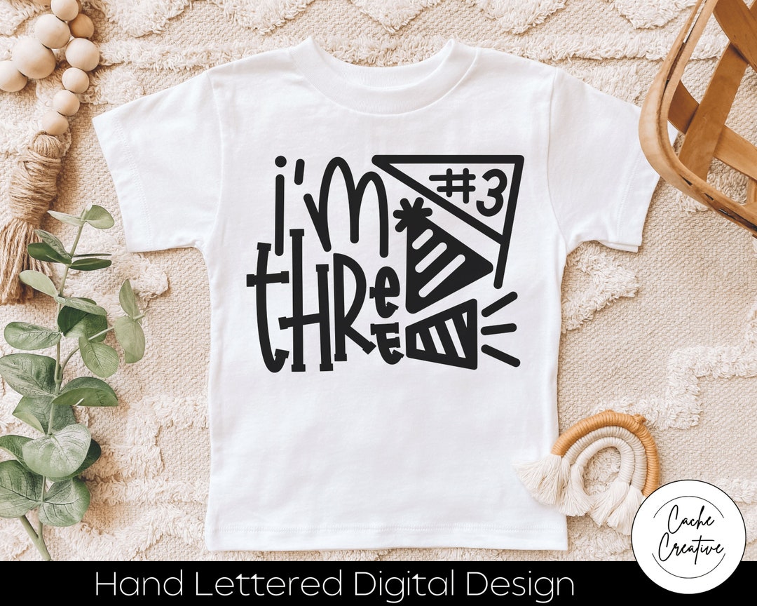 I'm Three/3rd Birthday SVG INSTANT DOWNLOAD Dxf, Svg, Eps, Png, Jpg ...