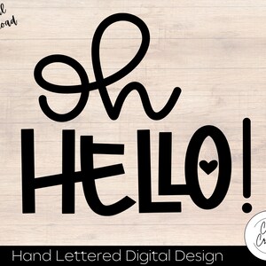 Oh Hello SVG INSTANT DOWNLOAD Dxf, Svg, Eps, Png, Jpg, Pdf for Use With ...
