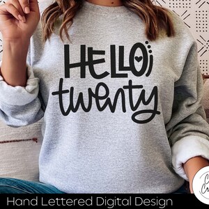 Hello Twenty/20th Birthday SVG INSTANT DOWNLOAD Dxf, Svg, Eps, Png, Jpg ...