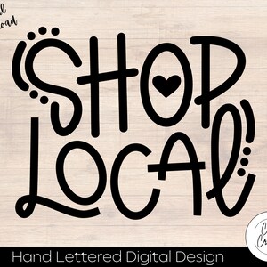 Shop Local SVG: Hand Lettered Cut File (digital Download) - Etsy