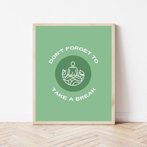 Take a Break Mental Health Poster Digital Download Print - Etsy