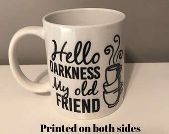 Hello Darkness My Old Friend Coffee - Etsy