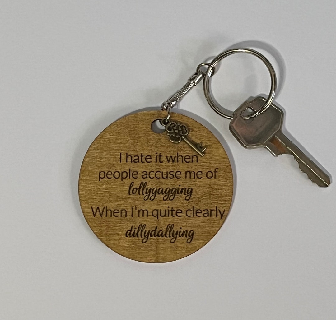 Lollygagging Keychain, Funny Wooden Keychain, Gag Gift - Etsy