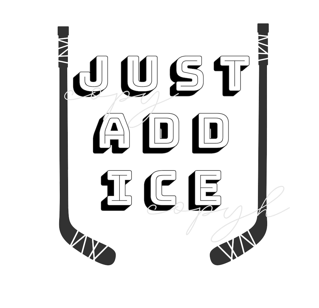 Hockey Svg | Just Add Ice | Hockey Player | Hockey Lover | Ice Hockey ...