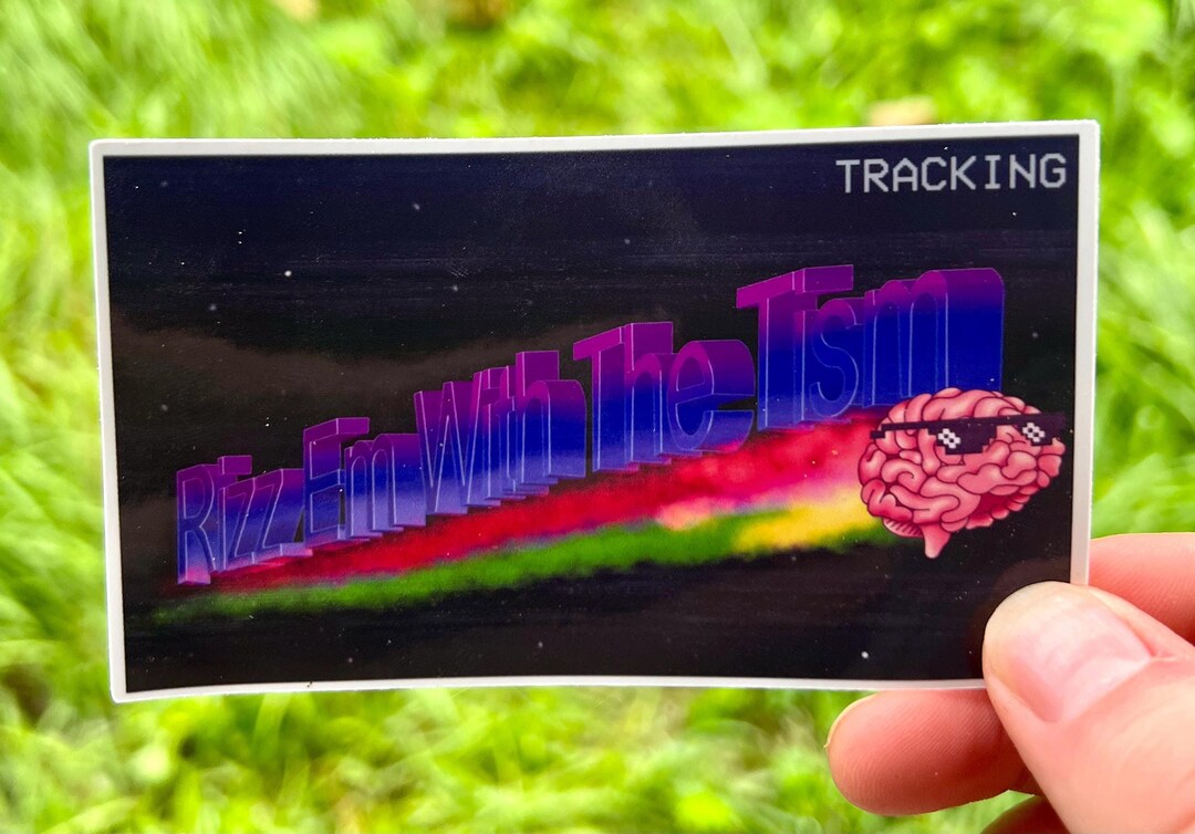 Rizz Em With the Tism | Autism Sticker | Neurodivergent Sticker | the ...