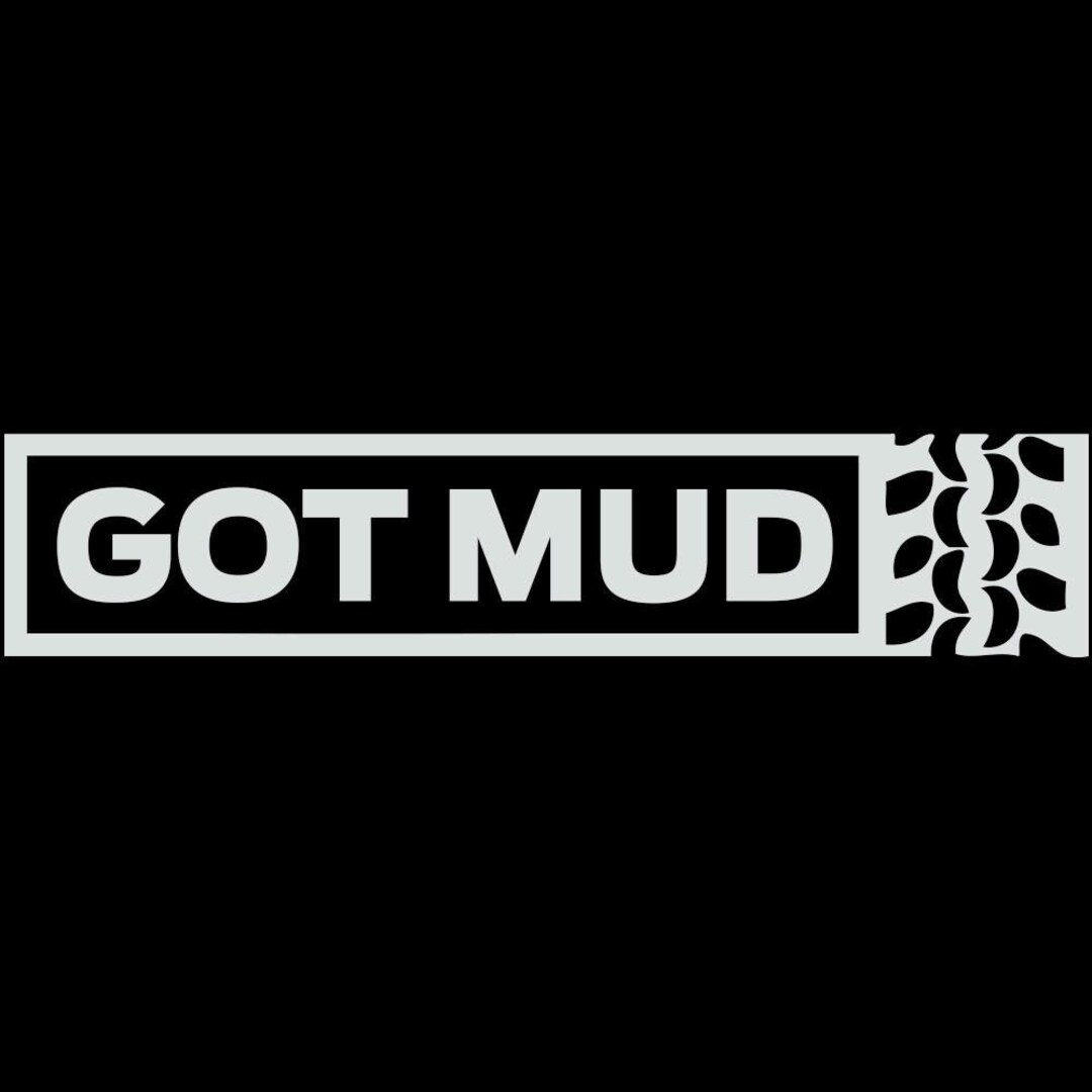 Got Mud Vinyl Decal - Etsy