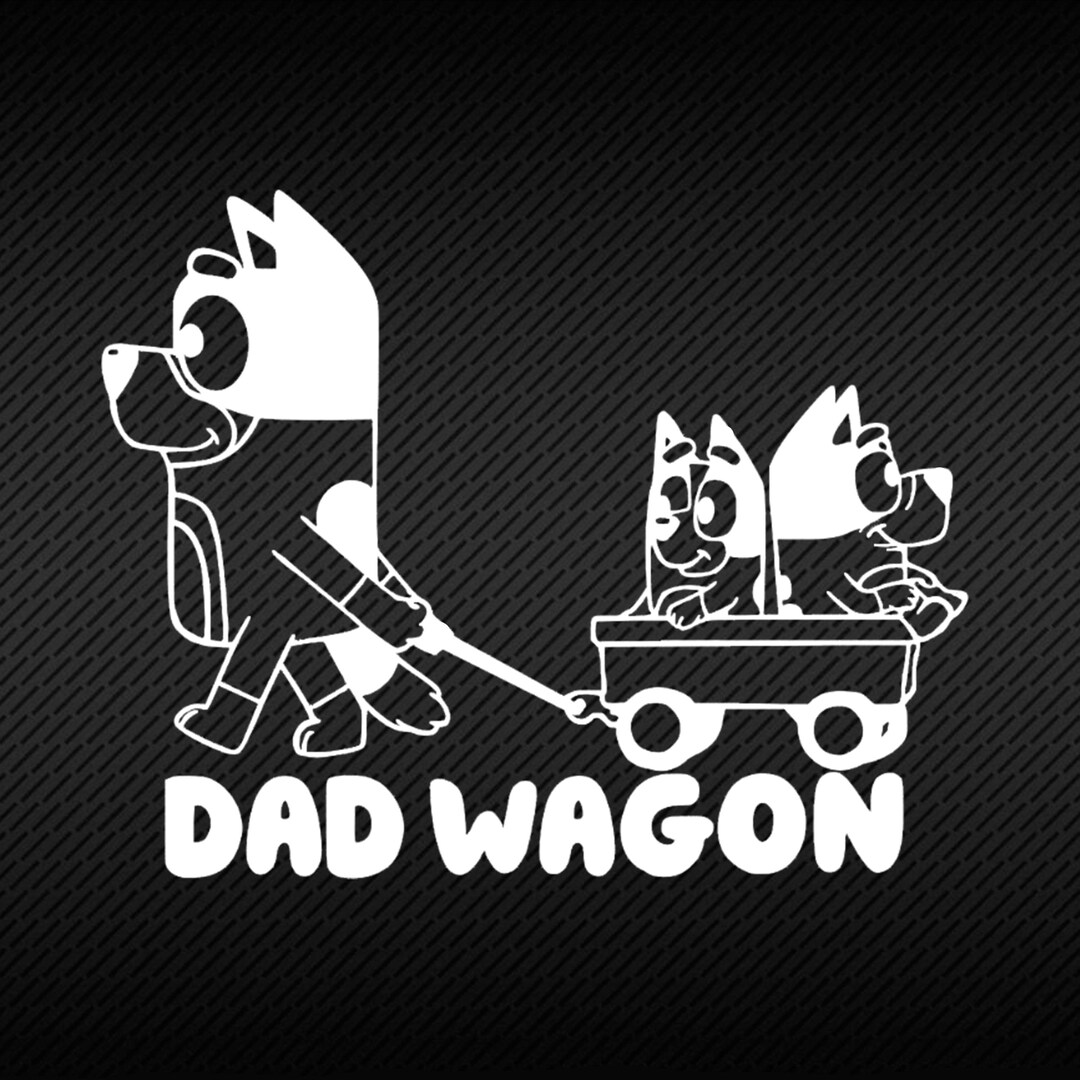 Bluey Inspired, Dad Wagon Family, Car Sticker, Truck Decal, Window ...