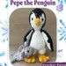 Pepe the Penguin- Crochet/amigurumi Pattern | Crochet Plushie Pattern ...