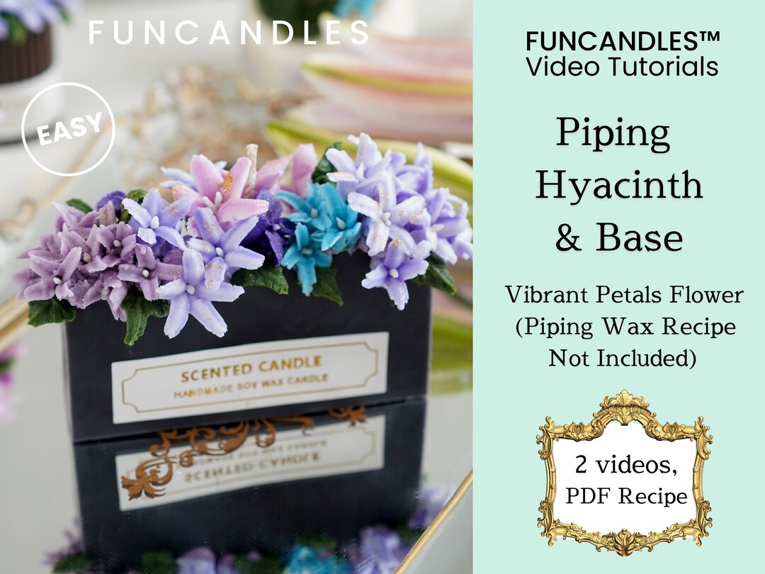 Hyacinth Candle Making Course • Piping Flower Candle Recipe, Piping ...