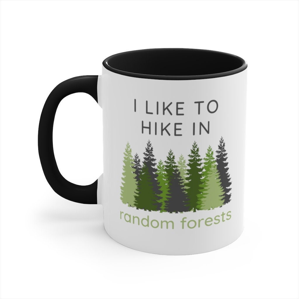 Hike in Random Forests - Funny Mug | Data Analyst, Machine Learning ...