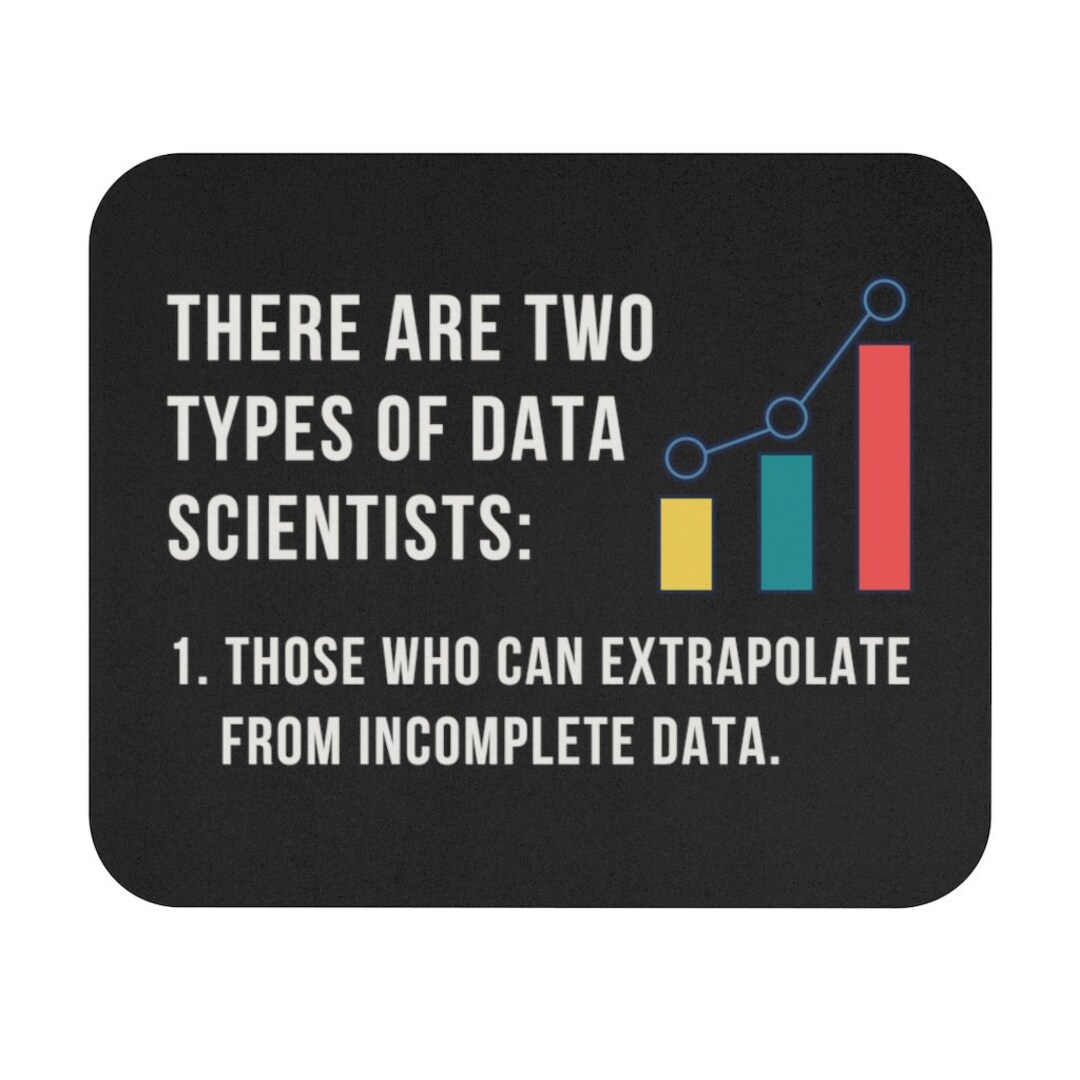 Two Types of Data Scientists Funny Mouse Pad | Data Scientist ...