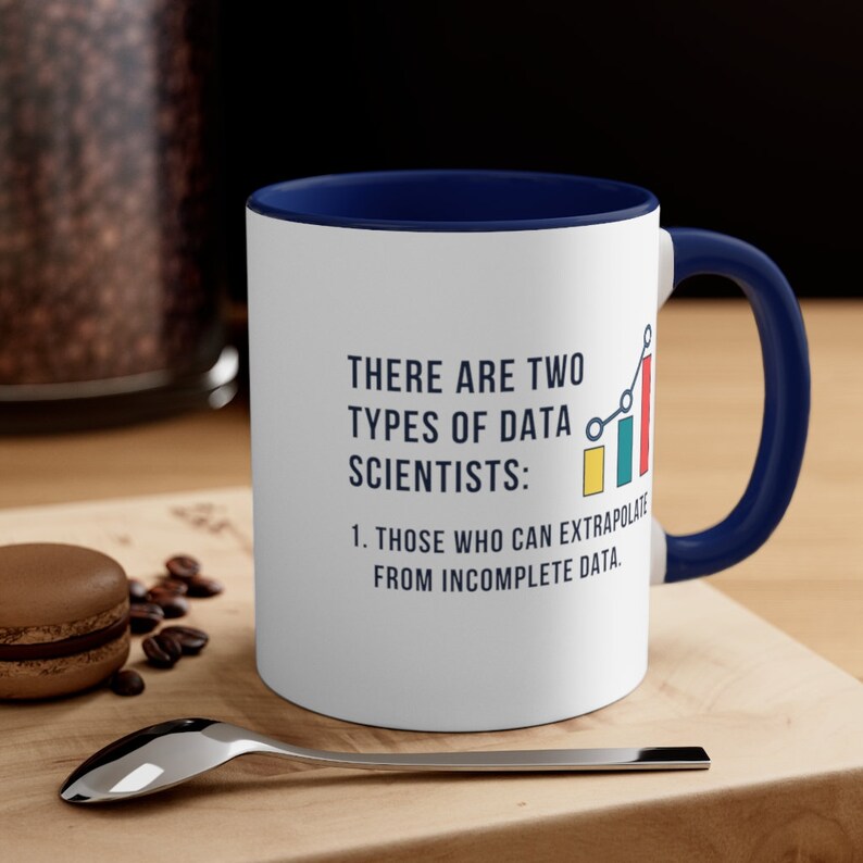 Two Types of Data Scientists Mug - Funny Data Science Mug, Machine ...