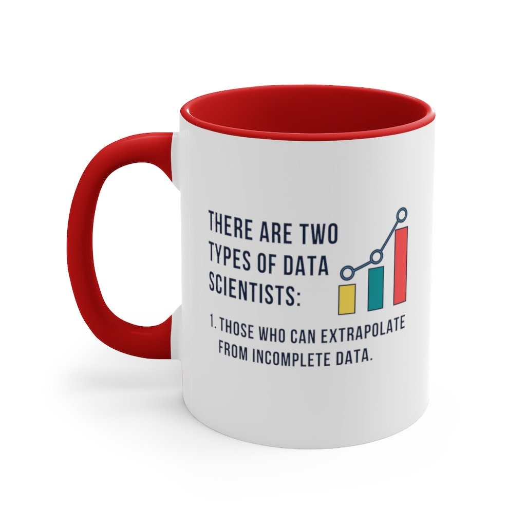 Two Types of Data Scientists Mug - Funny Data Science Mug, Machine ...
