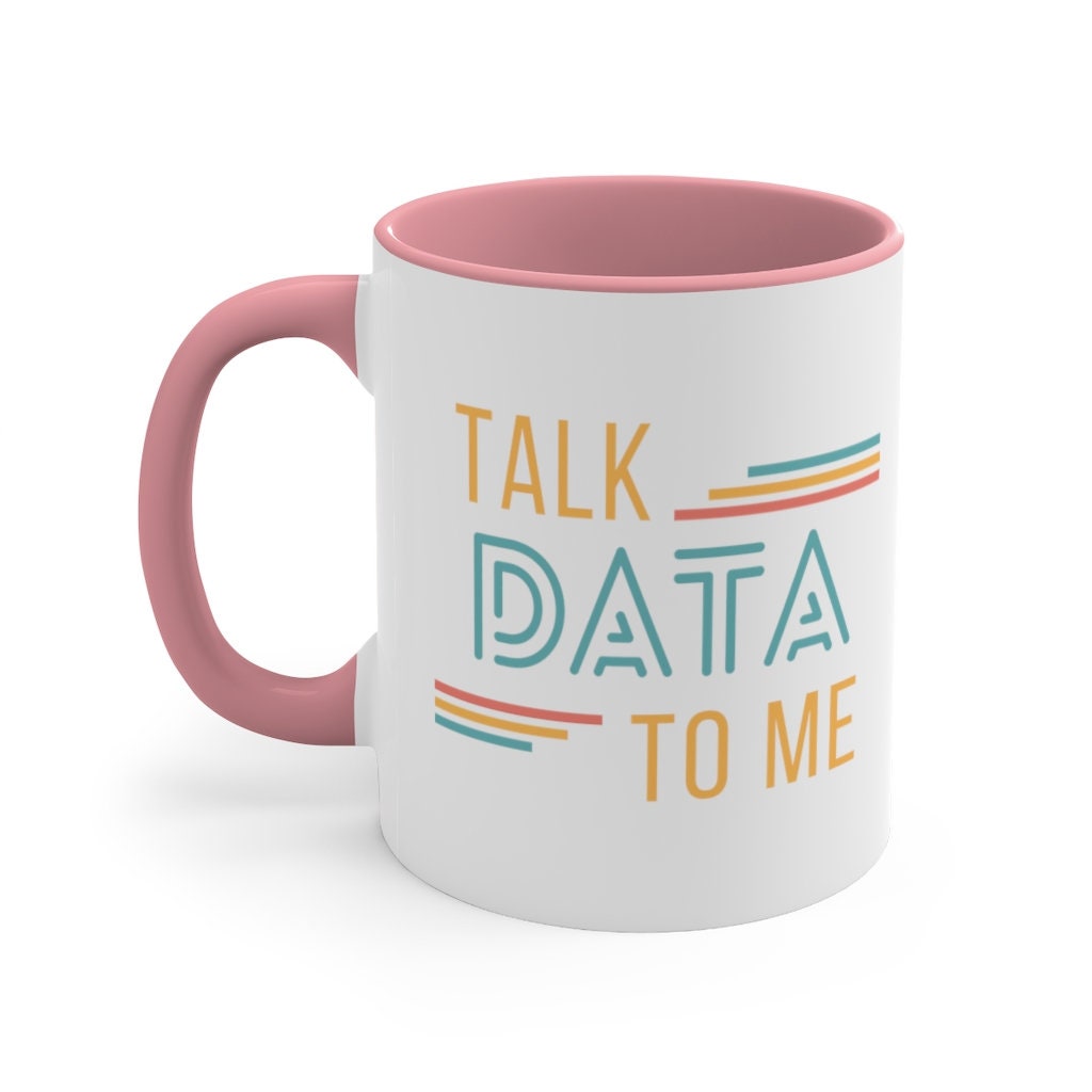 Talk Data to Me Colorful Mug Data Scientist Gift Data - Etsy