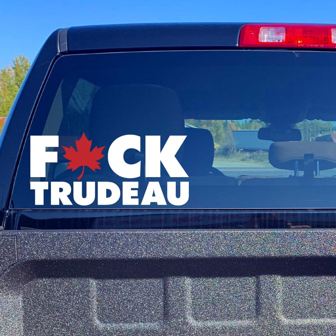 Fck Trudeau Decals / Large, High Quality, Weatherproof Oracal 651 Vinyl ...