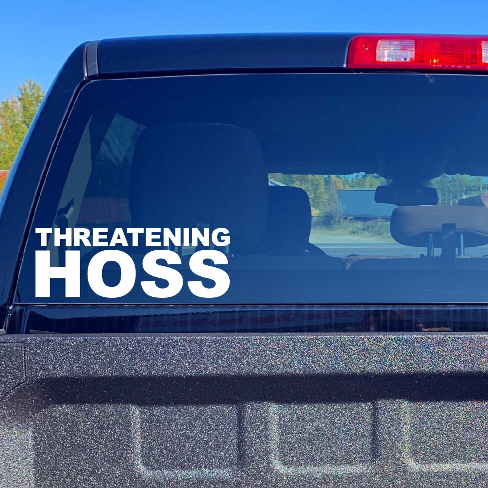 Threatening Hoss Decals: Weatherproof Oracal 651 Vinyl - Etsy UK