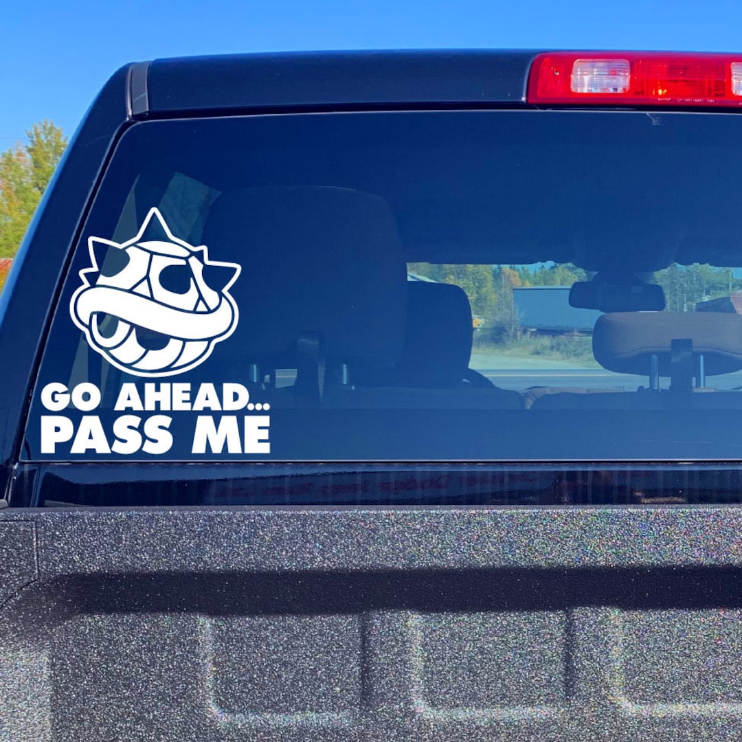 Mario Kart Decal: Funny "go Ahead, Pass Me" Weatherproof Vinyl Sticker ...