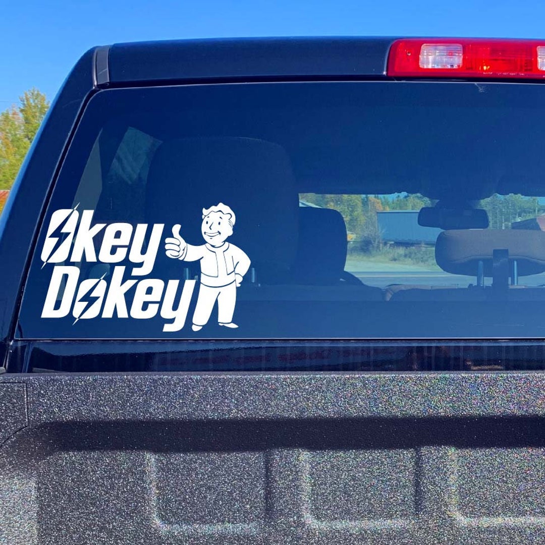 Okey Dokey Fallout Vinyl Decal: Funny Car/laptop Sticker - Etsy