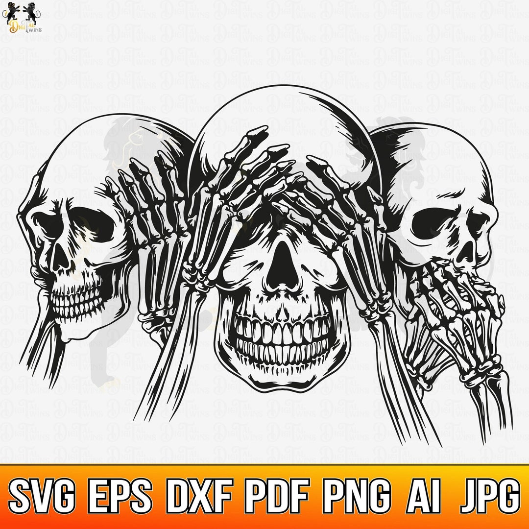 Three Wise Skulls Svg, See Hear Speak No Evil Svg, Hear See Speak Skull ...