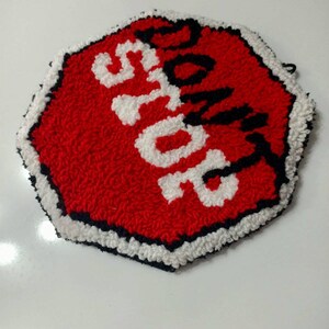 Hand Tufted Don't Stop Rug, Stop Sign Rug, Tufted Dont Stop Wall ...