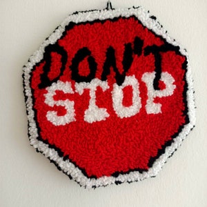 Hand Tufted Don't Stop Rug, Stop Sign Rug, Tufted Dont Stop Wall ...
