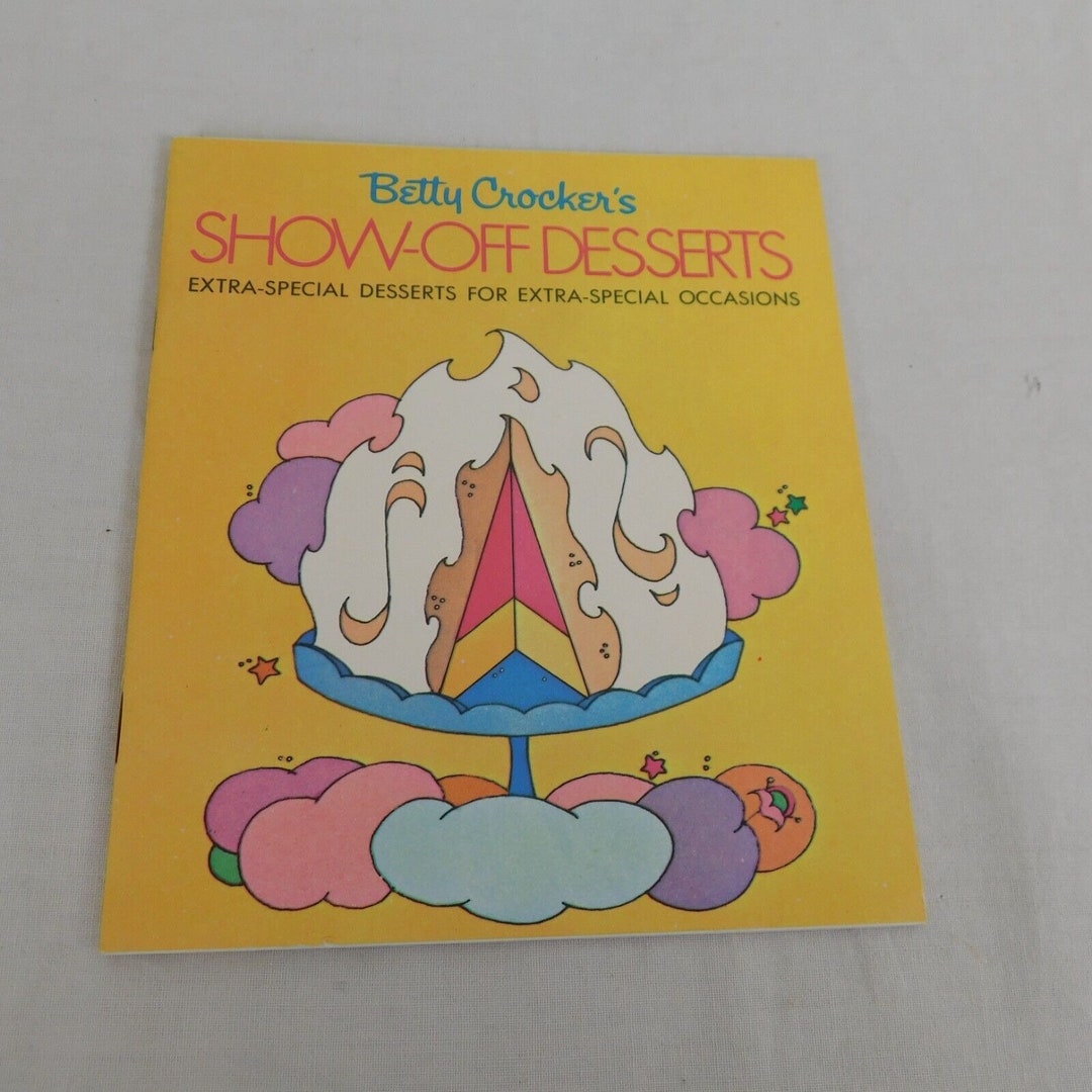 Betty Crocker Show off Desserts Recipe Booklet Cookbook 1970 Special ...