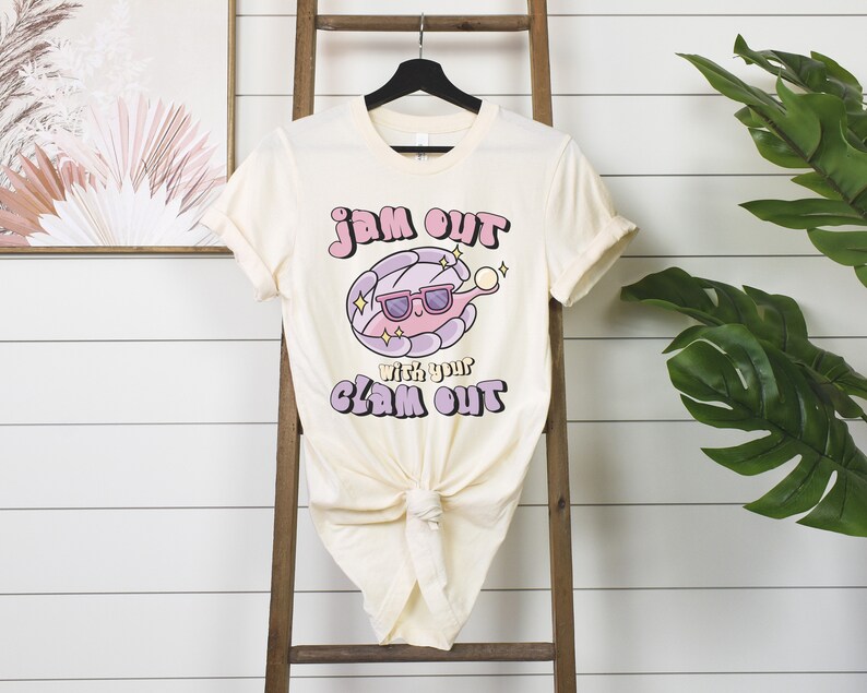 Jam Out With Your Clam Out T-shirt, Funny Girls Night Out Shirt, Funny ...