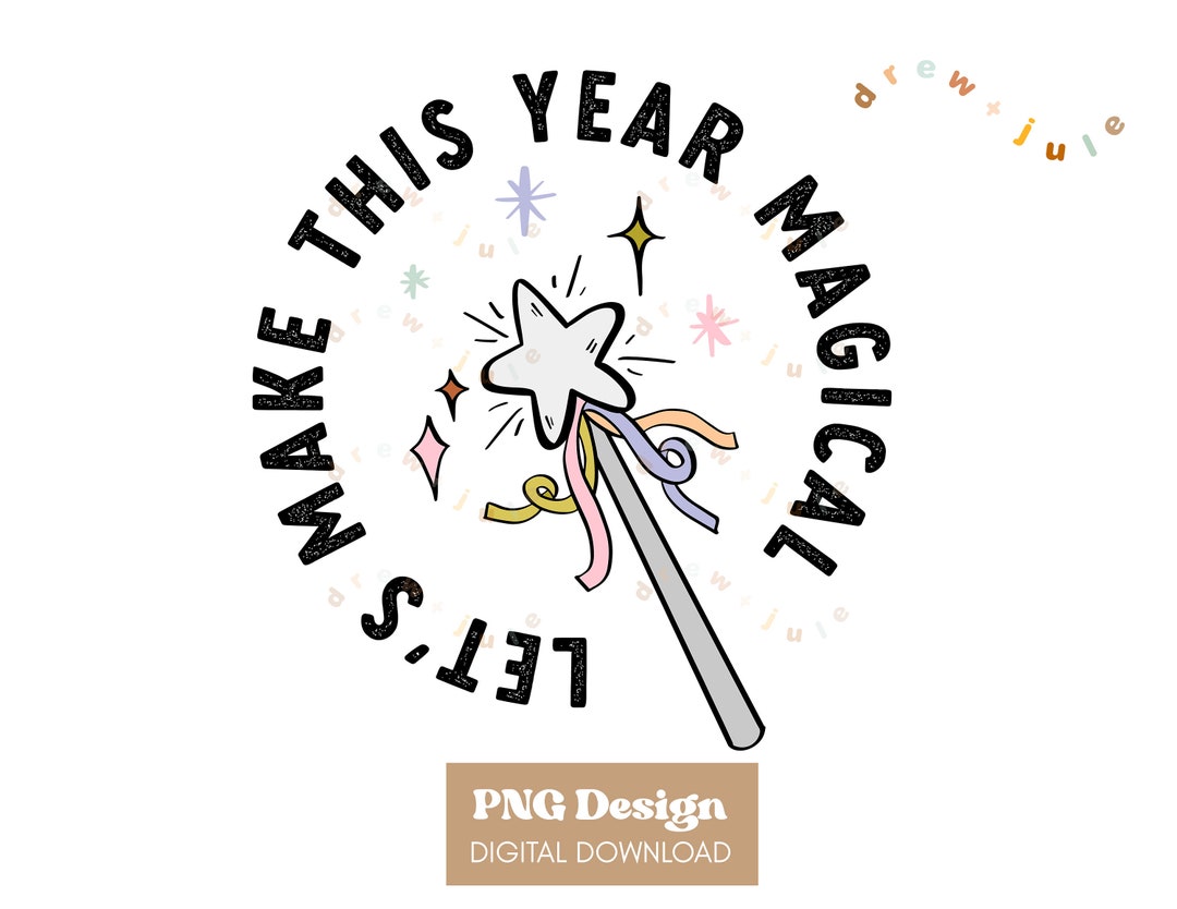 Let's Make This Year Magical / PNG Sublimation Digital Download / Retro ...