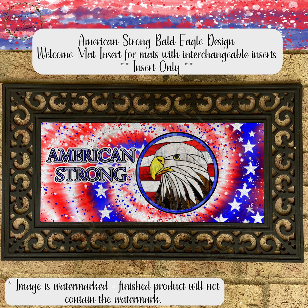 Bald Eagle Patriotic American Strong Design Doormat Insert 22w X 10h ...