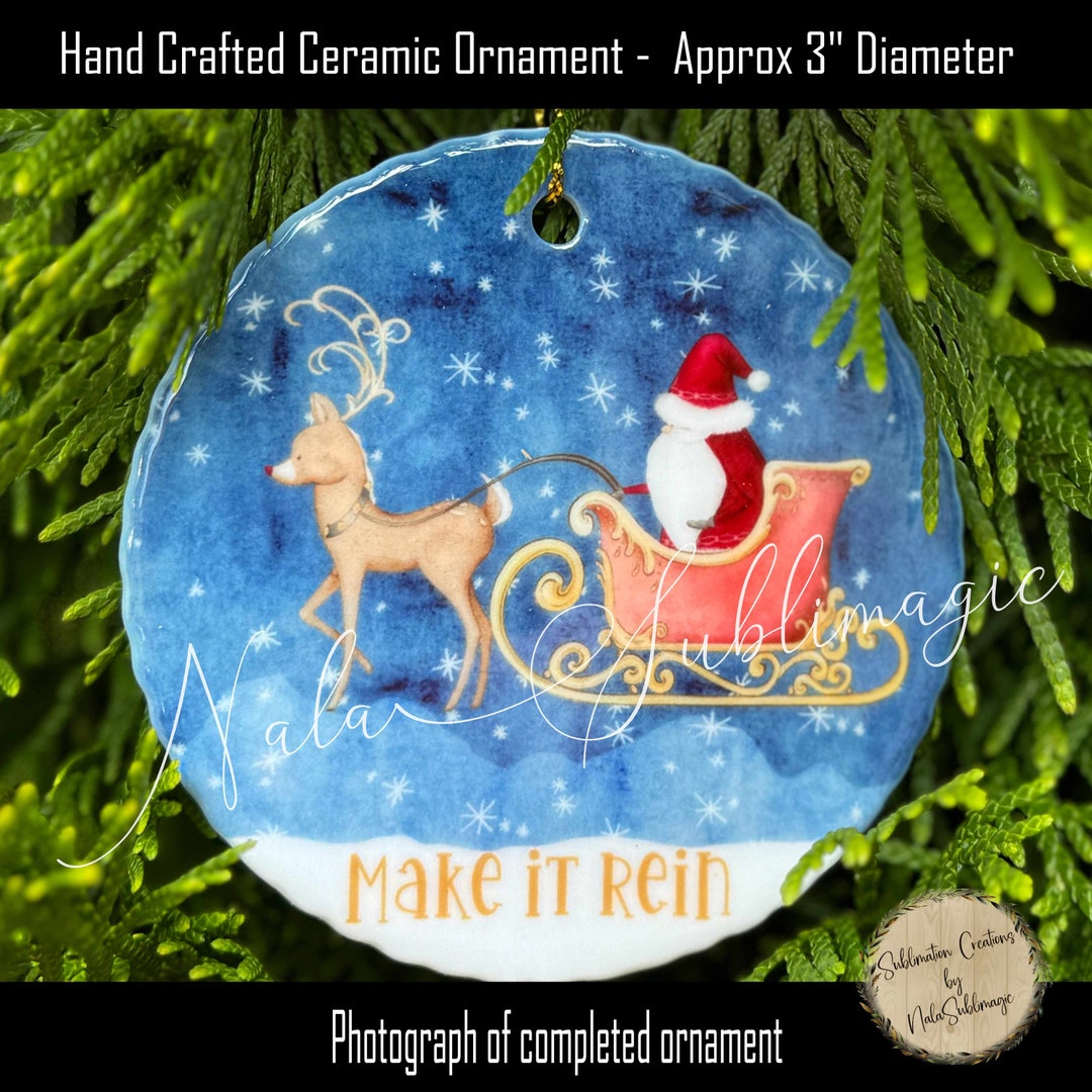 Make It Rein - Santa Sleigh and Reindeer Design - 3 Inch Ceramic ...